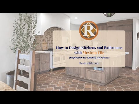 How to Design Kitchens and Bathrooms with Mexican Tile | Spanish Style Kitchens and Baths