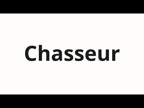 How to pronounce Chasseur