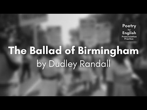 The Ballad of Birmingham by Dudley Randall #englishpronunciation #dudleyrandall #poeminenglish