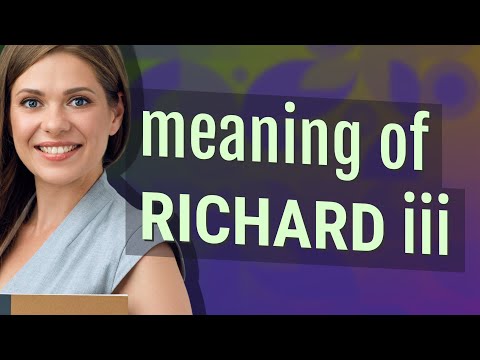 Richard iii | meaning of Richard iii