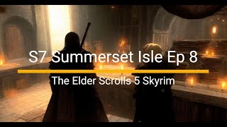Ep 8 Season 7 Summerset Isle at Skyrim Special Edition Nexus - Mods and ...