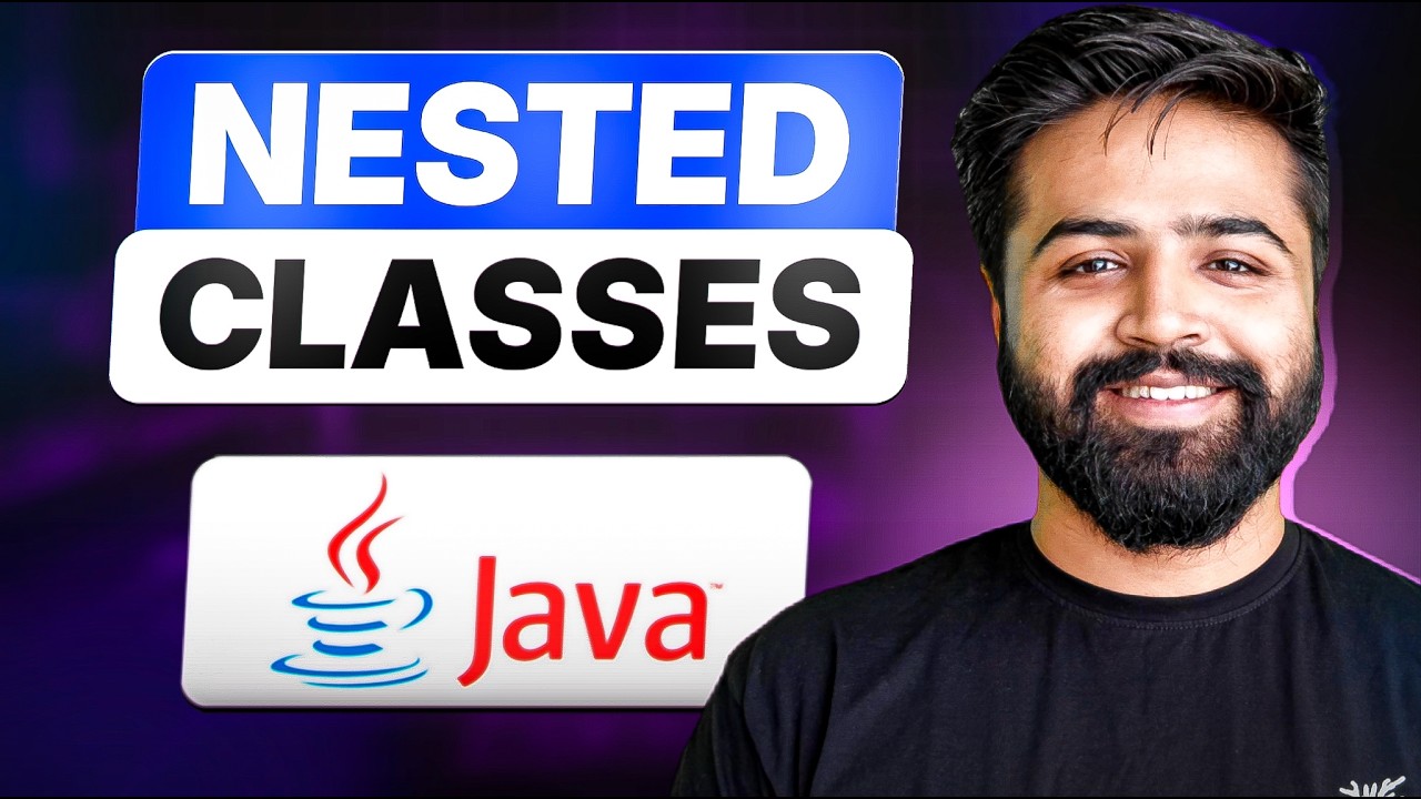 Java Nested Classes | Static Nested, Inner, Local & Anonymous Classes | Java Full Course #19