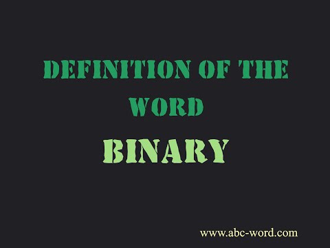 Definition of the word "Binary"