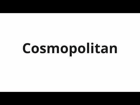 How to pronounce Cosmopolitan