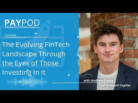 The Evolving FinTech Landscape Through the Eyes of Those Investing In It with Activant Capital