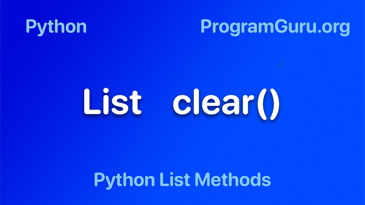 Python List clear() Method - Syntax & Examples - Remove all items from list