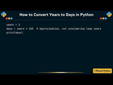 How to Convert Years to Days in Python