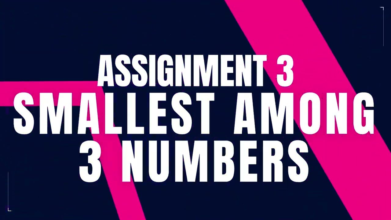 Smallest Among 3 Numbers | Assignment 3 | Python coding tips tricks | Nxtwave ccbp 4.0 telugu |