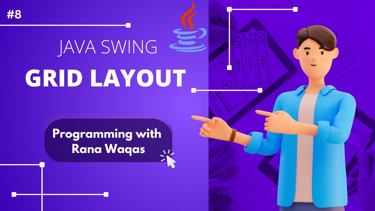 8 GridLayout | Layout Manager | Java Swing | Master Class |  Programming with Rana Waqas