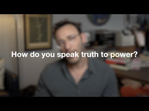 How do you speak truth to power?