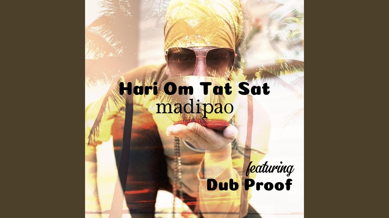 Hari Om Tat Sat (feat. Dub Proof)