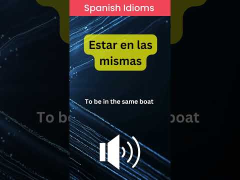 Spanish Idioms - 7 | Listen and Repeat | Estar en las mismas To be in the same boat