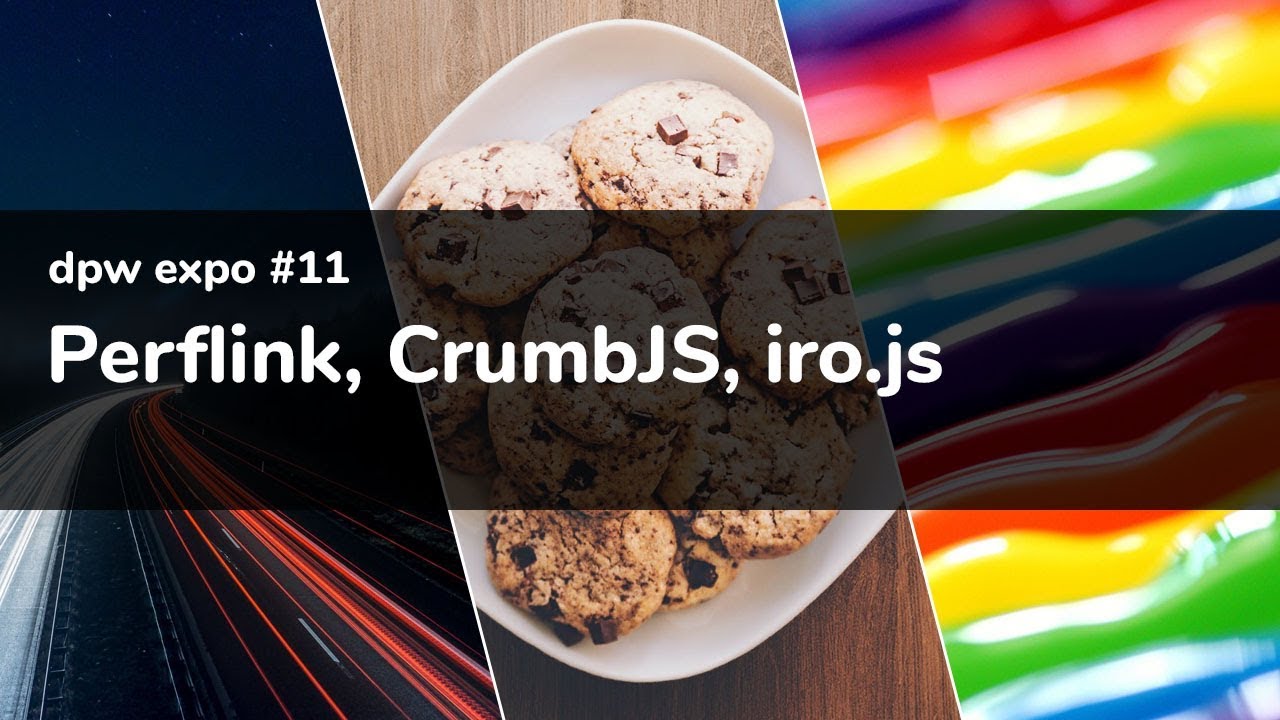 dpw expo #11 - Perflink, CrumbJS, iro.js