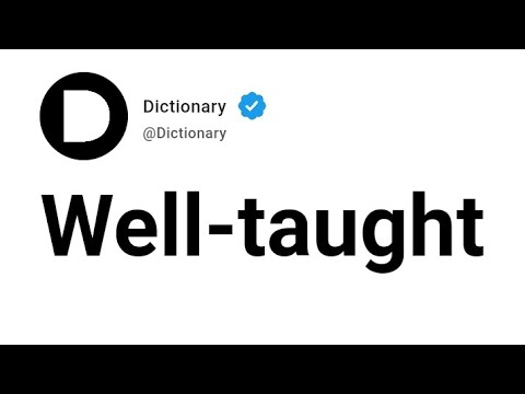 Well-taught Meaning In English