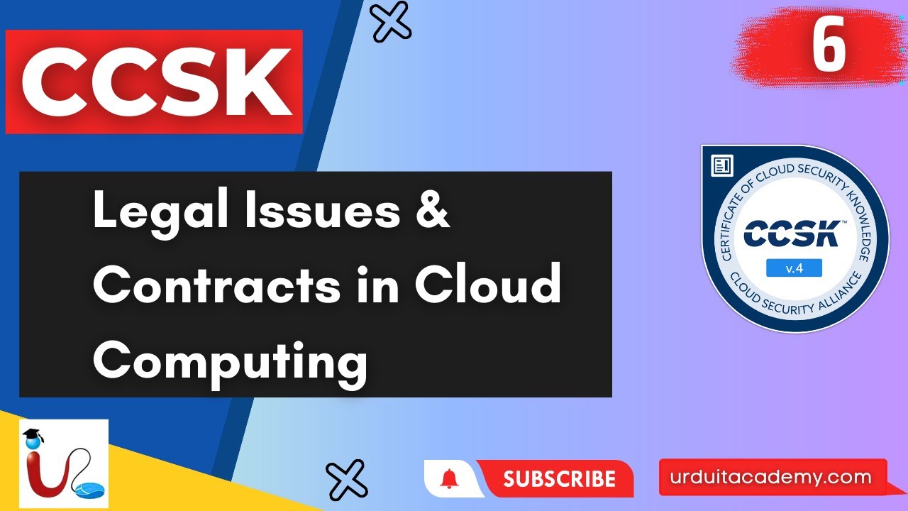 Lecture 6 Legal Issues, Contracts and Electronic Discovery | CCSK | Cloud Computing