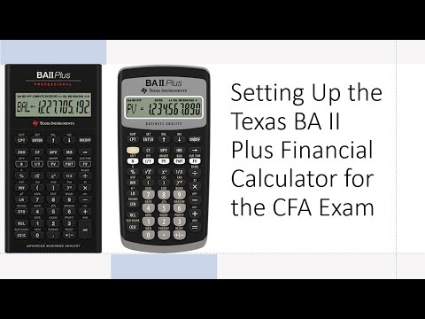 Setting Up the Texas BA II Plus Financial Calculator for the CFA Exam