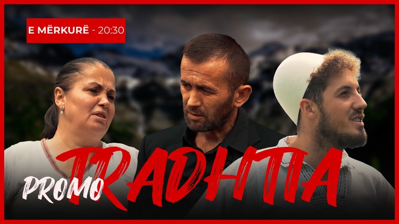 Promo - Tradhëtia - Episodi 8 (Traditat Shqiptare)