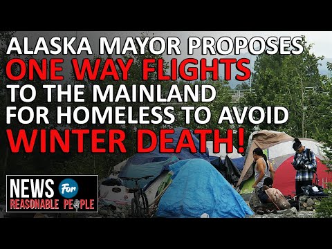 Anchorage Alaska One-Way Ticket To Solve Homelessness