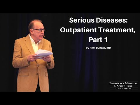 Serious Diseases: Outpatient Treatment, Part 1 | The EM & Acute Care Course