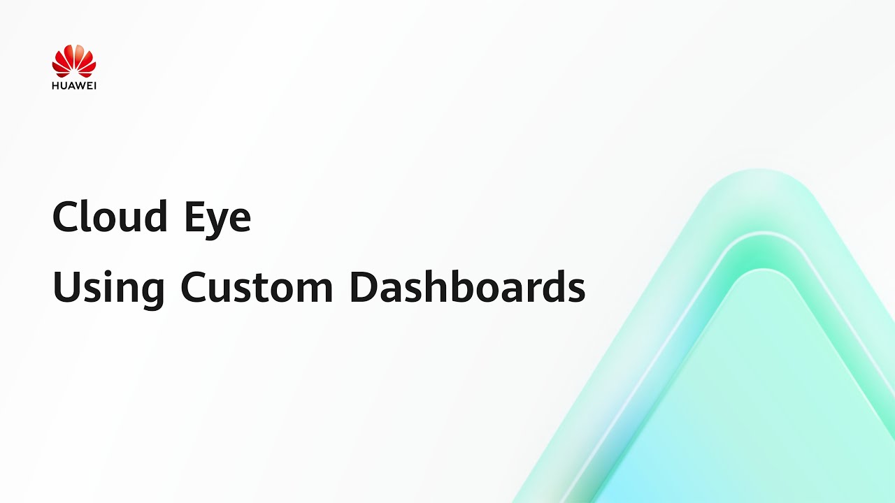 Cloud Eye: Using Custom Dashboards