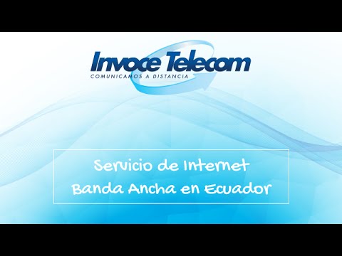 Invoce Telecom Servicio de Internet banda ancha en Ecuador