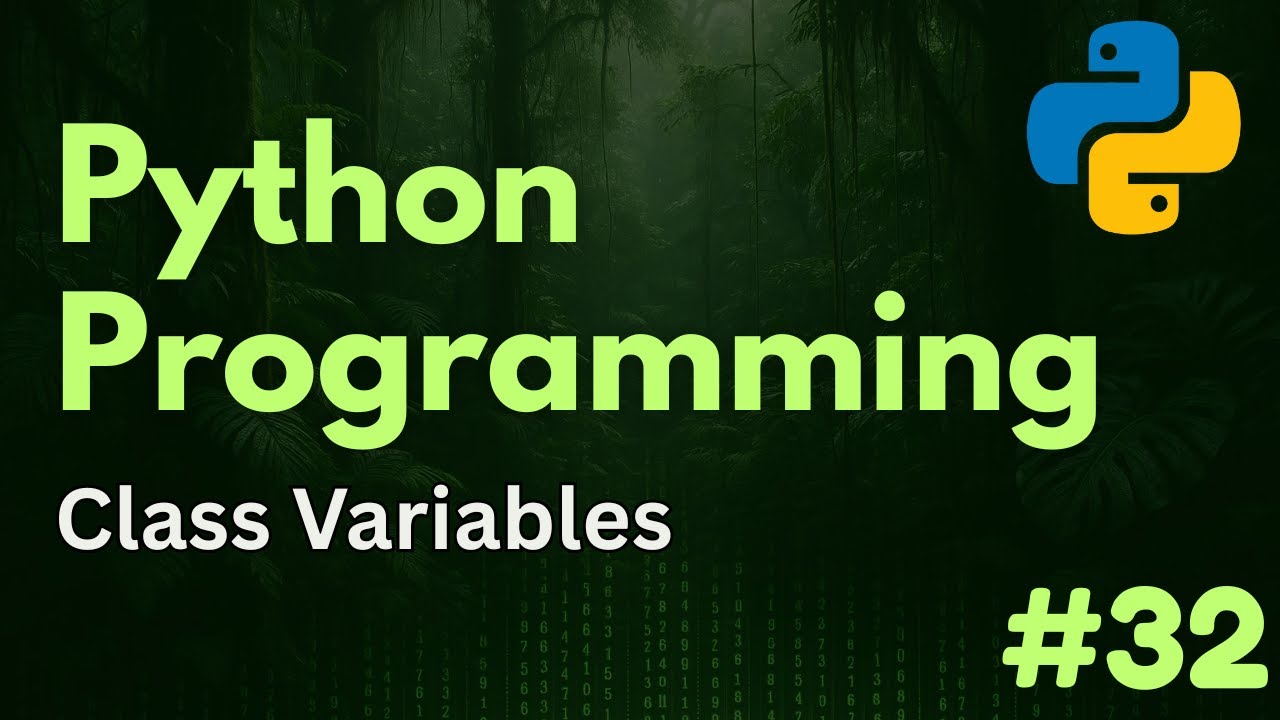 Class Variables | Python Programming Ep. 32