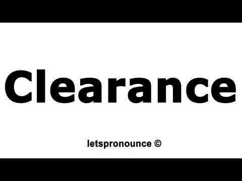 How to Pronounce Clearance