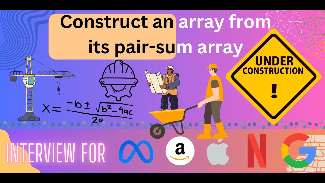 Construct an array from its pair-sum array