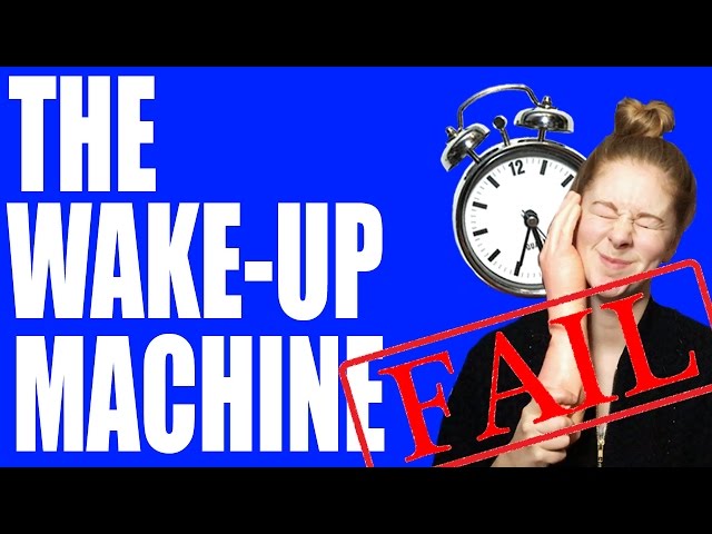 The Wake-up Machine - The Awesomer