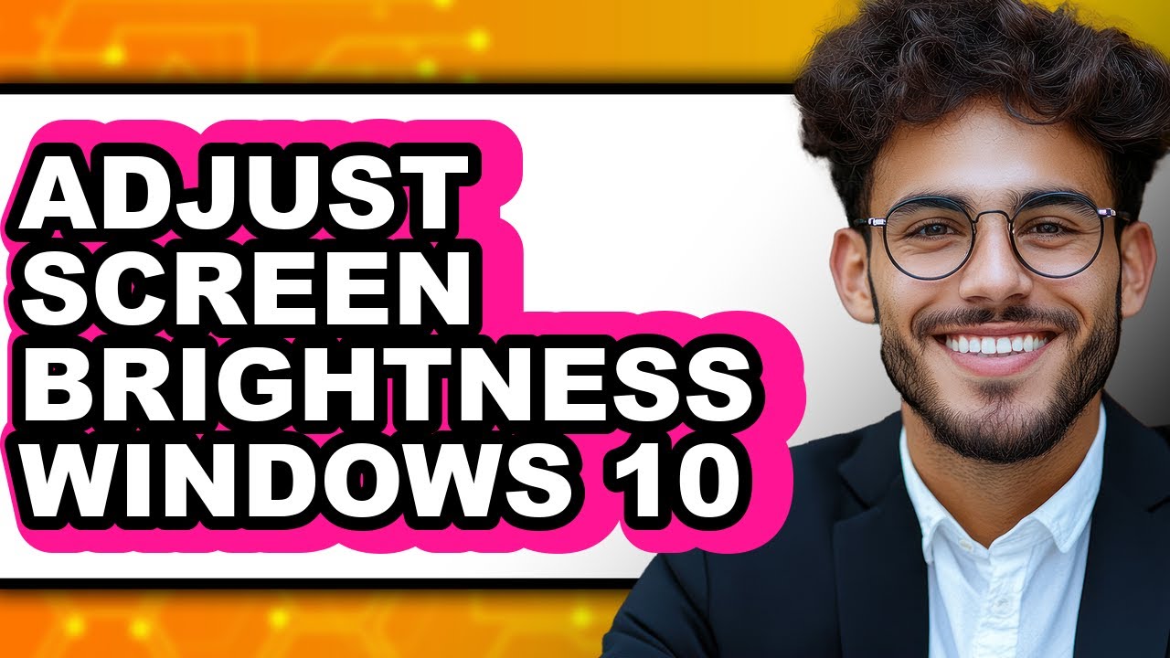 How to Adjust Screen Brightness Windows 10 (updated)