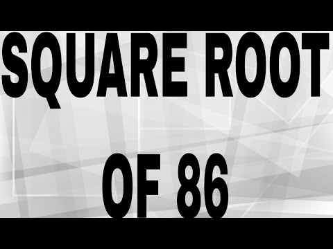 SQUARE ROOT OF 86