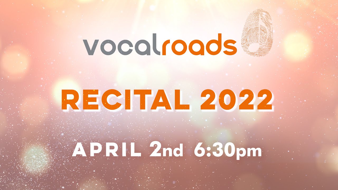 VOCAL ROADS RECITAL 2022 SATURDAY APRIL 2ND 6:30PM