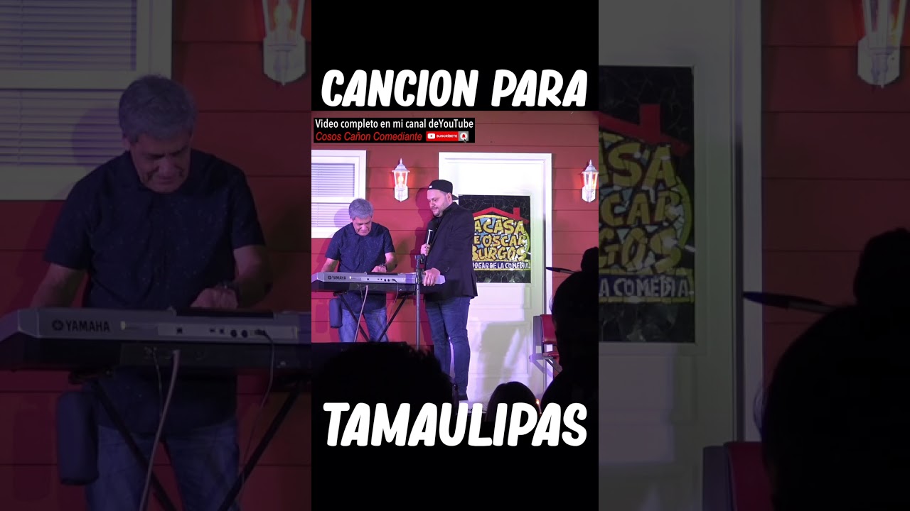 COSOS CAÑON “Song of Tamaulipas”