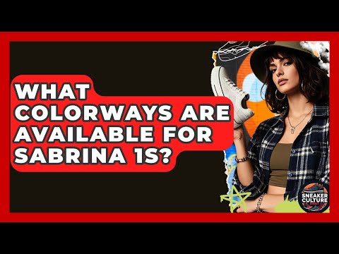 What Colorways Are Available For Sabrina 1s? - Sneaker Culture Digest