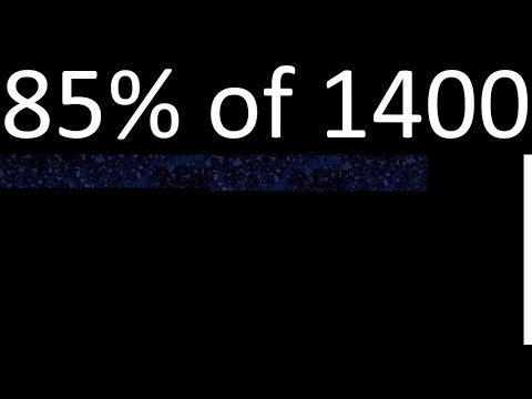85% of 1400 , percentage of a number . 85 percent of 1400 . procedure