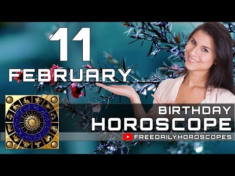 February 11 - Birthday Horoscope Personality