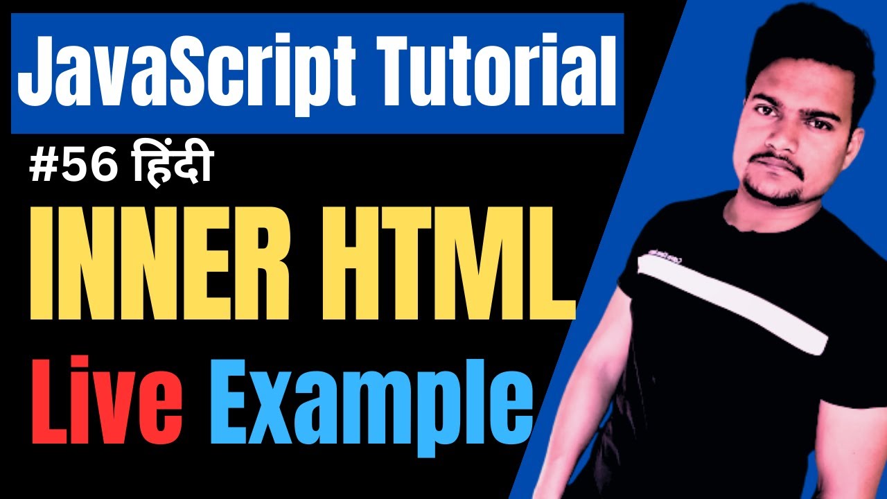 innerHTML property in javascript | JavaScript innerHTML | JavaScript Tutorial | Part - 56