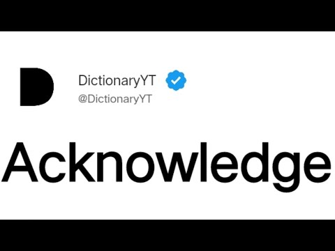 Acknowledge Meaning in English