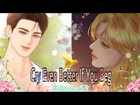 “Cry Or Better Yet Beg”🌷🕊️🏛️New (Episode:53)
