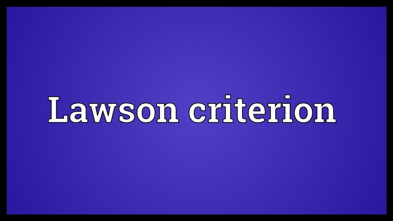 Lawson criterion Meaning
