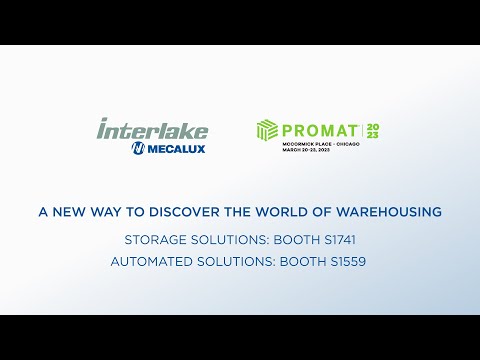 Interlake Mecalux at PROMAT 2023 - Chicago