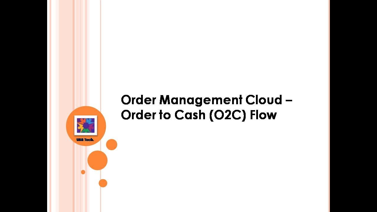 Understanding the Order to Cash Cycle in Oracle Fusion SCM Cloud ...