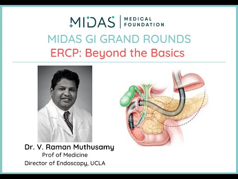Midas GI Grand Rounds 2021 : ERCP - Beyond the Basics !