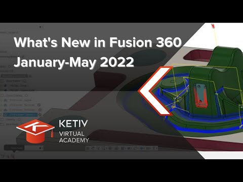 What’s New in Fusion 360 Design & Manufacturing | KETIV Virtual Academy