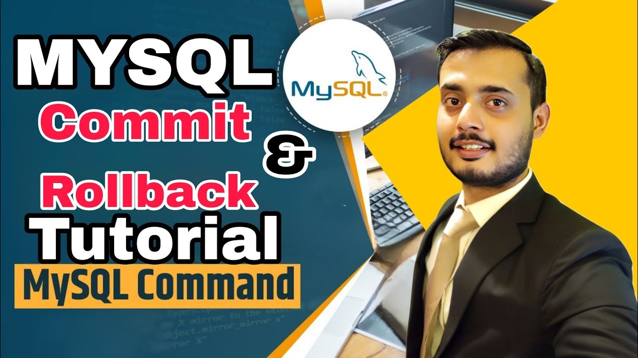 Mysql Commit & Rollback Tutorial | MySQL Data Transaction - Explained | MySQL Tutorial