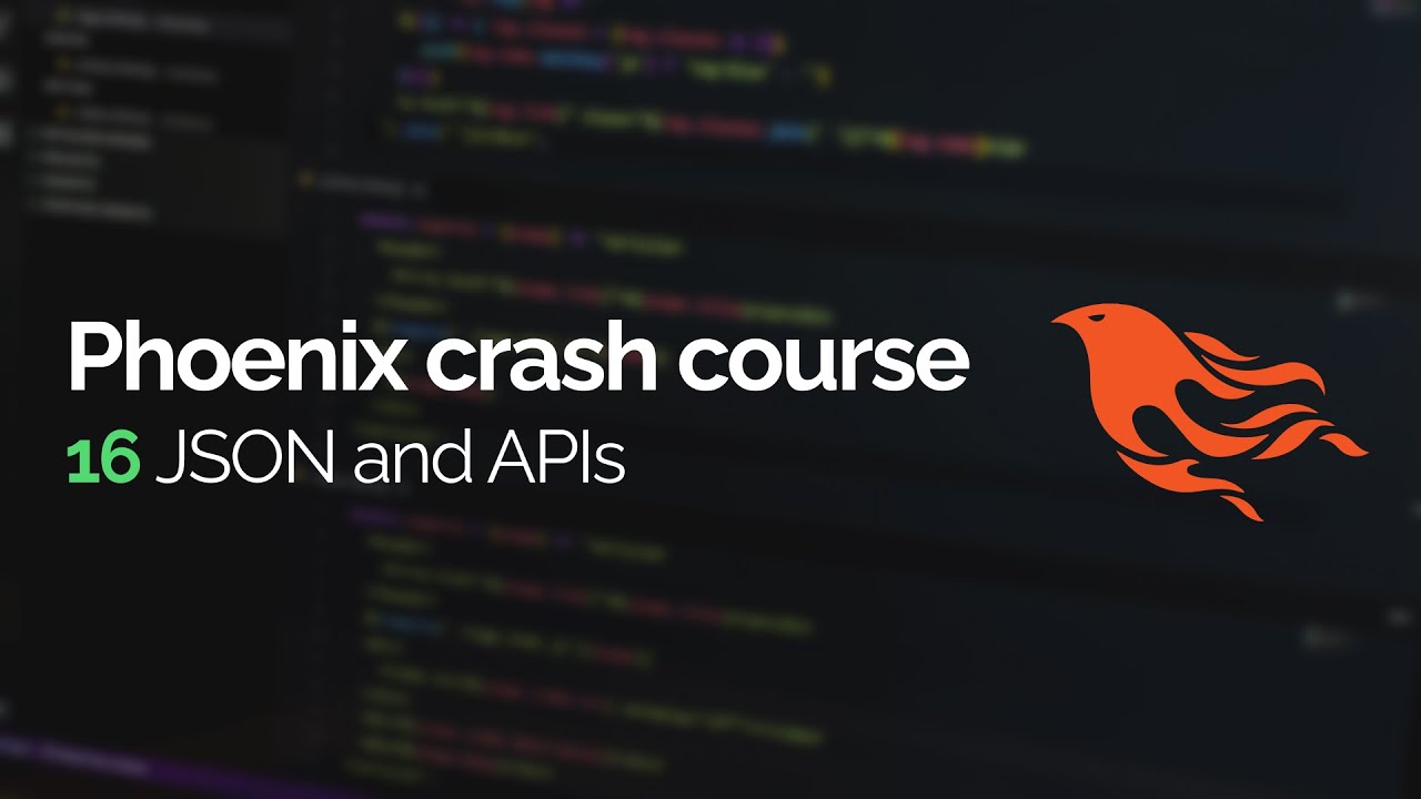 Phoenix crash course #16: JSON and APIs