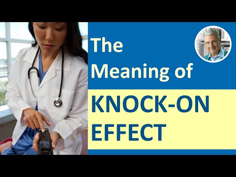 What is the Meaning of KNOCK-ON EFFECT? (4 Illustrated Examples)