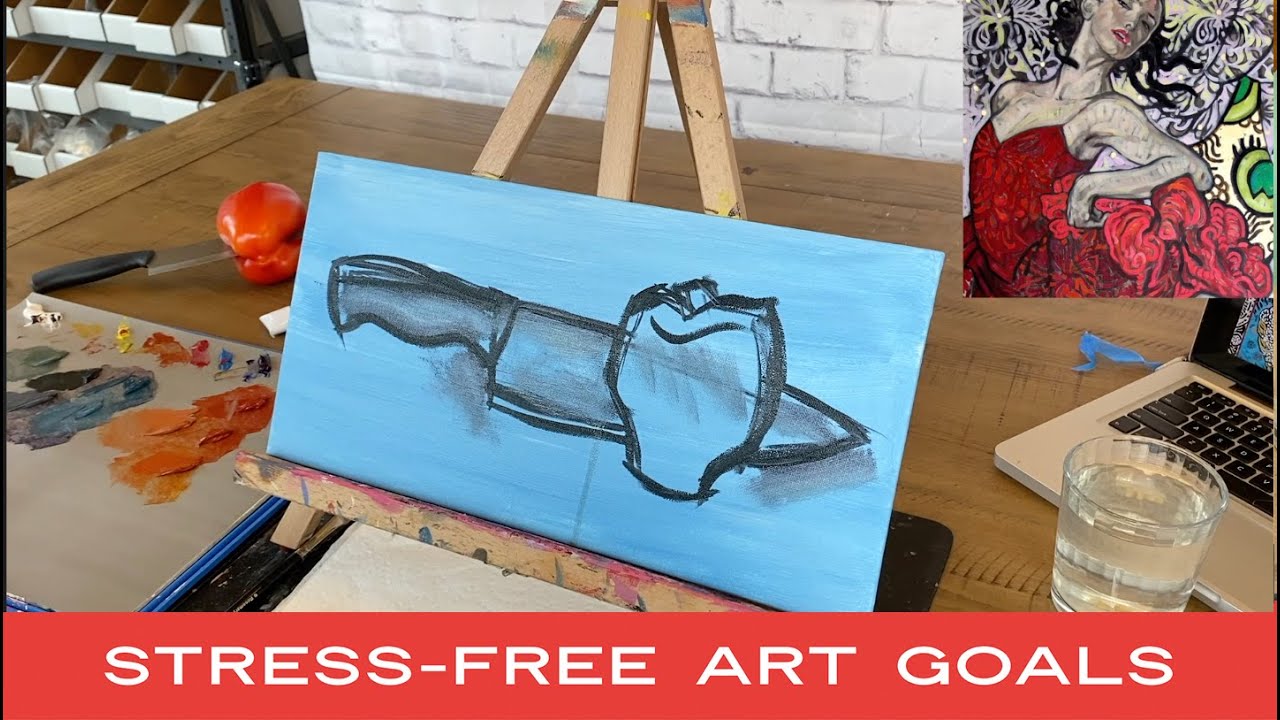 This Will Liberate Your Art Practice! Setting Stress-Free Art Goals