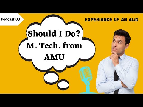 M Tech from AMU | Should I do?