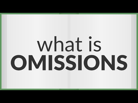 Omissions | meaning of Omissions